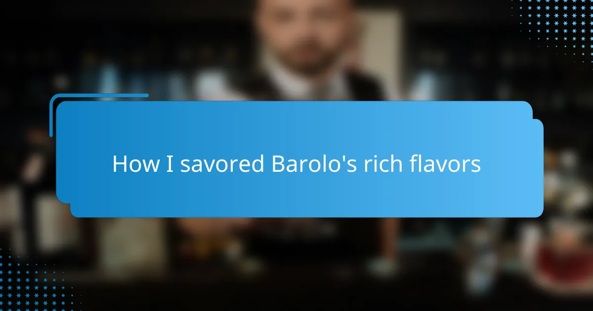 How I savored Barolo's rich flavors - veritasdc.com